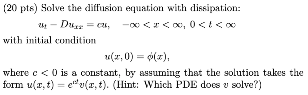 Solved Solve the diffusion equation with dissipation: ut − | Chegg.com