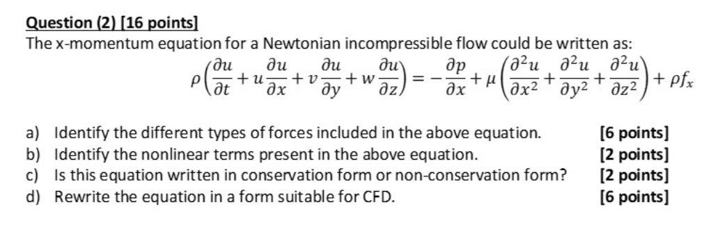 Solved Question (2) (16 points] The x-momentum equation for | Chegg.com