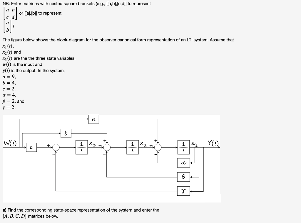 Solved NB: Enter matrices with nested square brackets (e.g., | Chegg.com