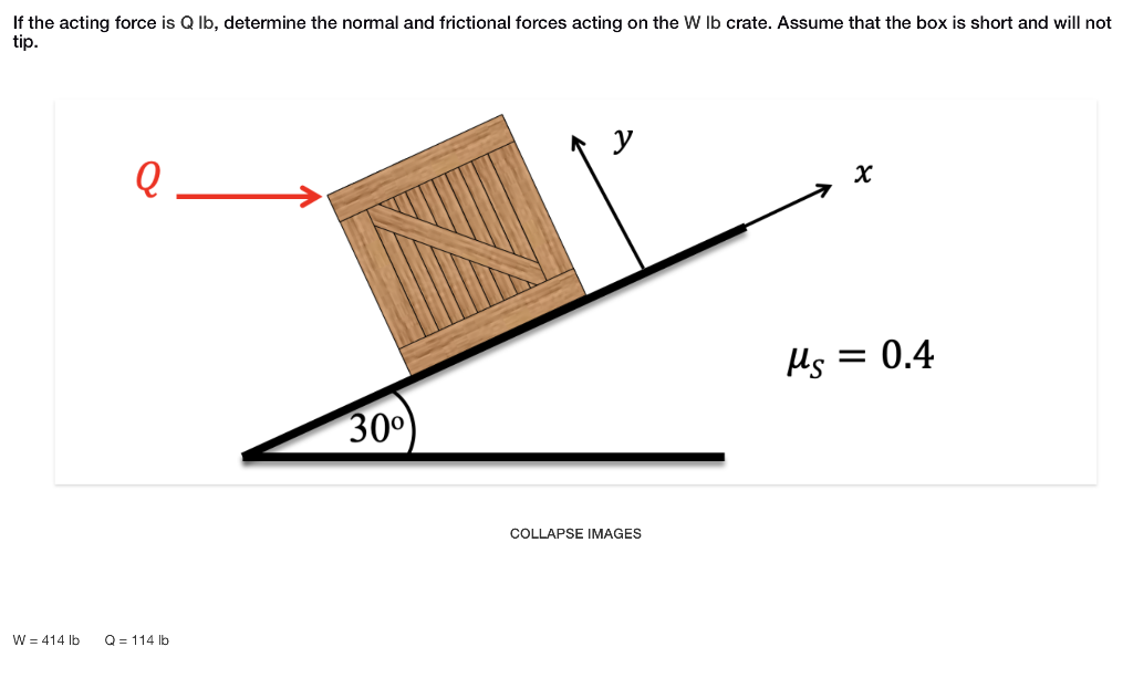 Solved If the acting force is Q lb, determine the normal and | Chegg.com