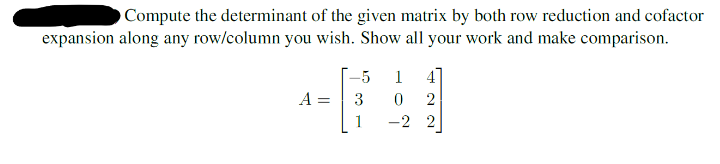 Solved Compute the determinant of the given matrix by both | Chegg.com
