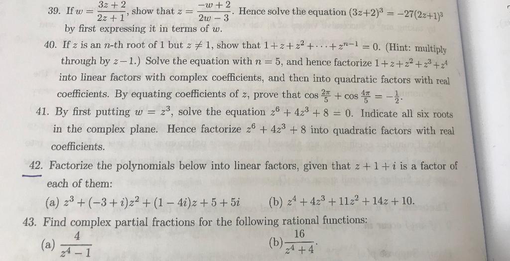 Solved 39. If w=2z+13z+2, show that z=2w−3−w+2. Hence solve | Chegg.com