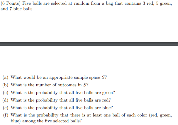 Solved (6 Points) Five balls are selected at random from a | Chegg.com