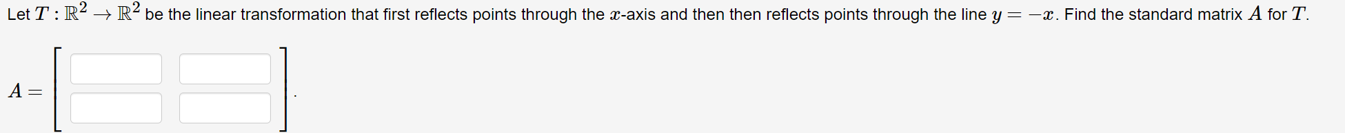 Solved Let T: R2 + R2 be the linear transformation that | Chegg.com