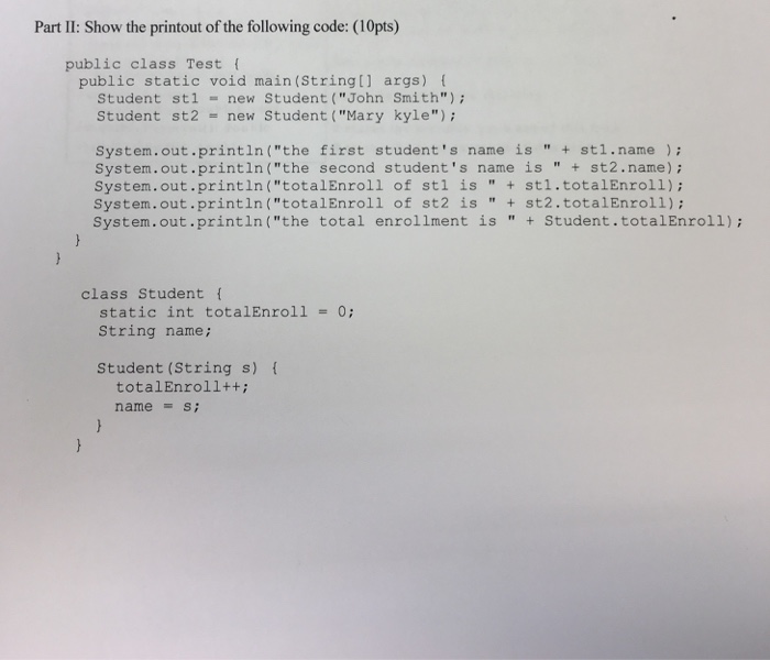 Solved Show the printout of the following code: public class | Chegg.com