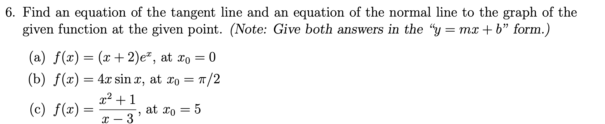 Solved = = 6. Find an equation of the tangent line and an | Chegg.com