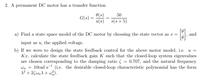 Solved 2. A permanent DC motor has a transfer function G(S) | Chegg.com