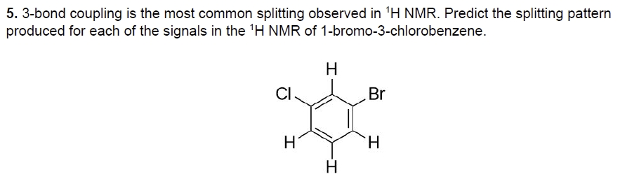 Solved 5. 3-bond coupling is the most common splitting | Chegg.com