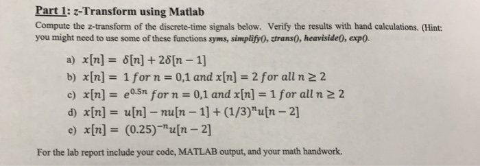 Solved Part 1 Z Transform Using Matlab Compute The 0276