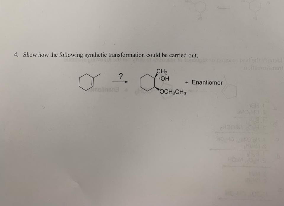 Solved 4. Show how the following synthetic transformation | Chegg.com