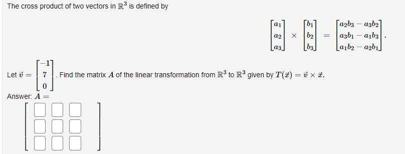Solved The cross product of two vectors in R3 is defined by | Chegg.com