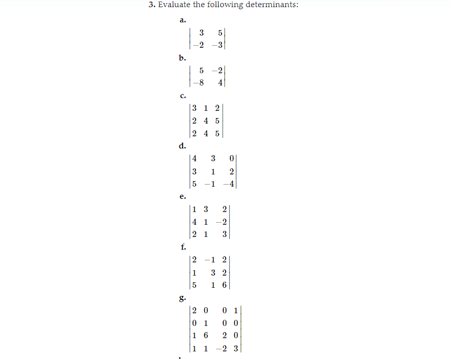 Solved 3. Evaluate the following determinants: a. ∣∣3−25−3∣∣ | Chegg.com
