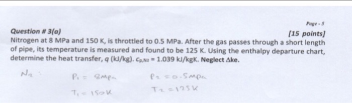 Solved Nitrogen at 8 MPa and 150 K, is throttled to 0.5 MPa. | Chegg.com