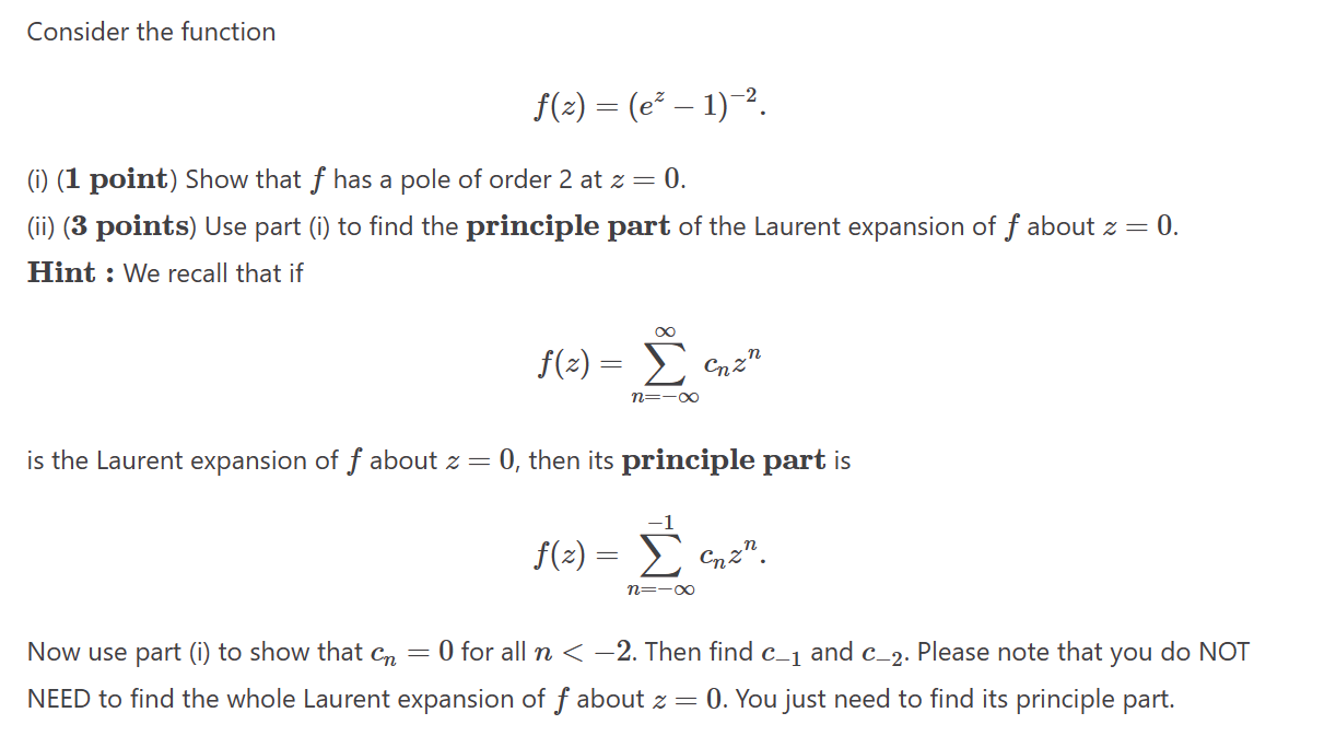 Solved Consider the function f(z)=(ez−1)−2 (i) (1 point) | Chegg.com