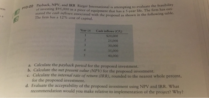 Solved P10-22 Payback, NPV, and IRR Rieger International is | Chegg.com