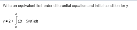 Solved Write an equivalent first-order differential equation | Chegg.com