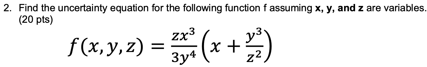 Solved 2. Find the uncertainty equation for the following | Chegg.com