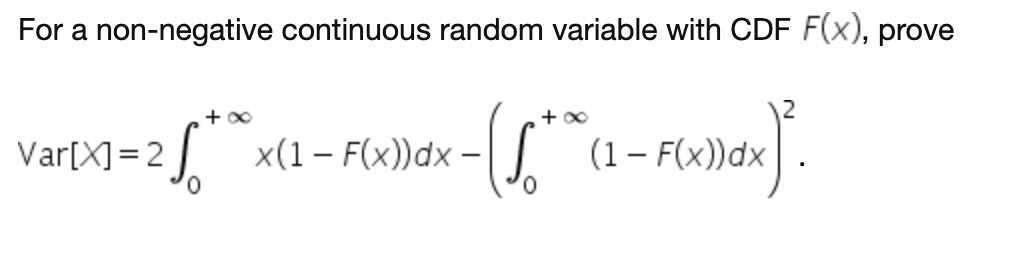 Solved For a non-negative continuous random variable with | Chegg.com
