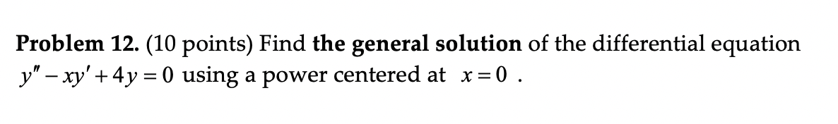Solved Problem 12. (10 points) Find the general solution of | Chegg.com