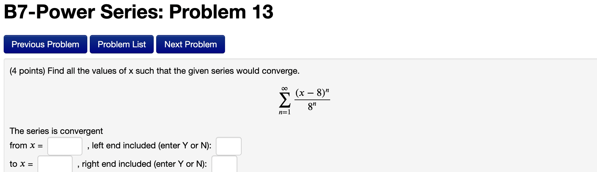 Solved B7-Power Series: Problem 13 Previous Problem Problem | Chegg.com