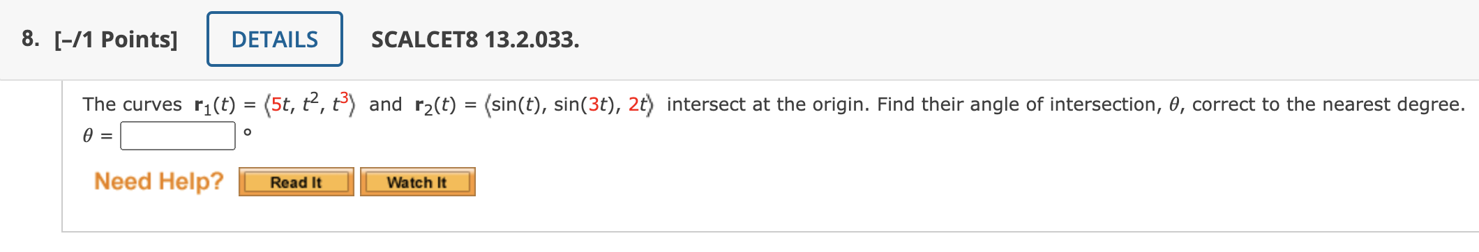 Solved The curves r1(t) = 5t, t2, t3 and r2(t) = sin(t), | Chegg.com