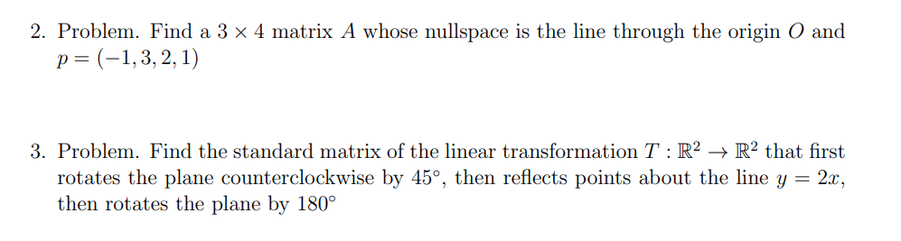 Solved 2. Problem. Find a 3×4 matrix A whose nullspace is | Chegg.com
