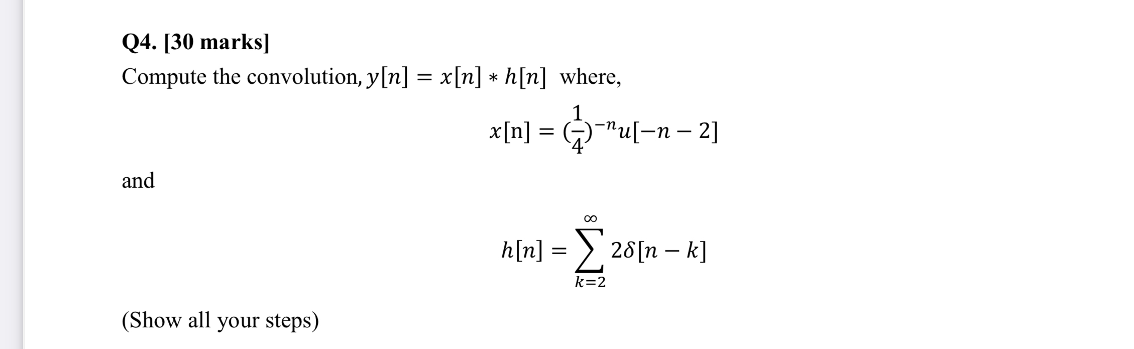 Solved Q4. [30 ﻿marks]Compute the convolution, | Chegg.com