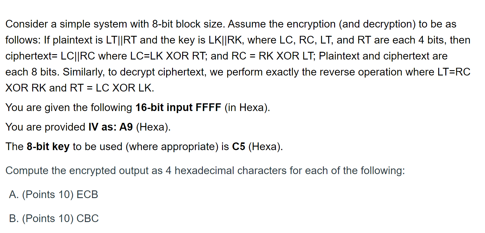 Solved Consider a simple system with 8-bit block size. | Chegg.com