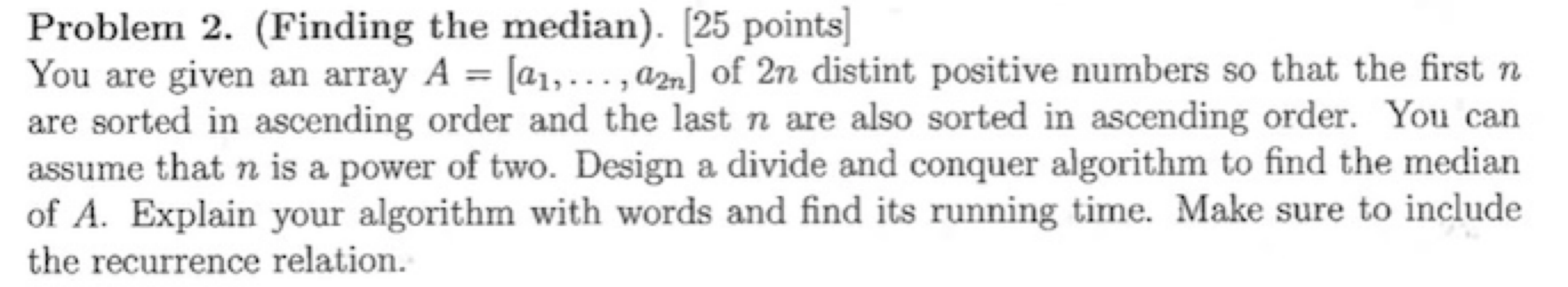 Solved Problem 2. (Finding the median). [25 points] You are | Chegg.com