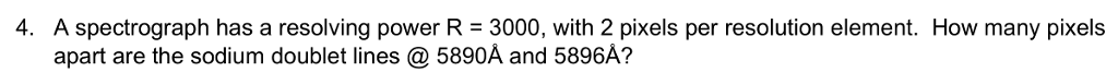 Solved 4. A spectrograph has a resolving power R - 3000, | Chegg.com