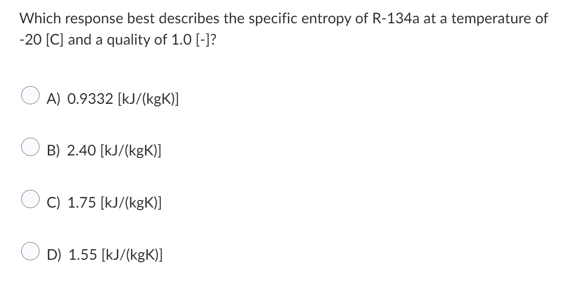 Solved Which response best describes the specific entropy of | Chegg.com