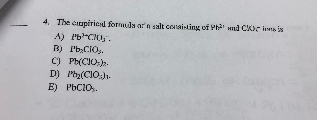 Solved 4. The empirical formula of a salt consisting of Pb2+ | Chegg.com