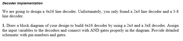 Solved Decoder Implementation We are going to design a 4x16 | Chegg.com