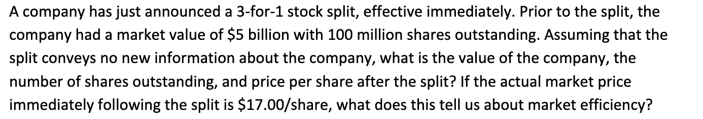 Solved A Company Has Just Announced A 3 For 1 Stock Split