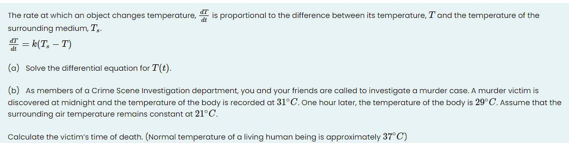 Solved The rate at which an object changes temperature, dtdT | Chegg.com