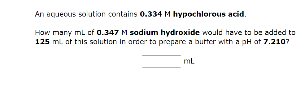 Solved An aqueous solution contains 0.334 M hypochlorous | Chegg.com