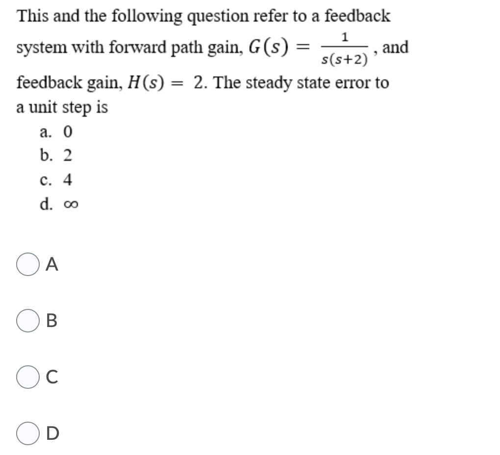 Solved 1 This and the following question refer to a feedback | Chegg.com