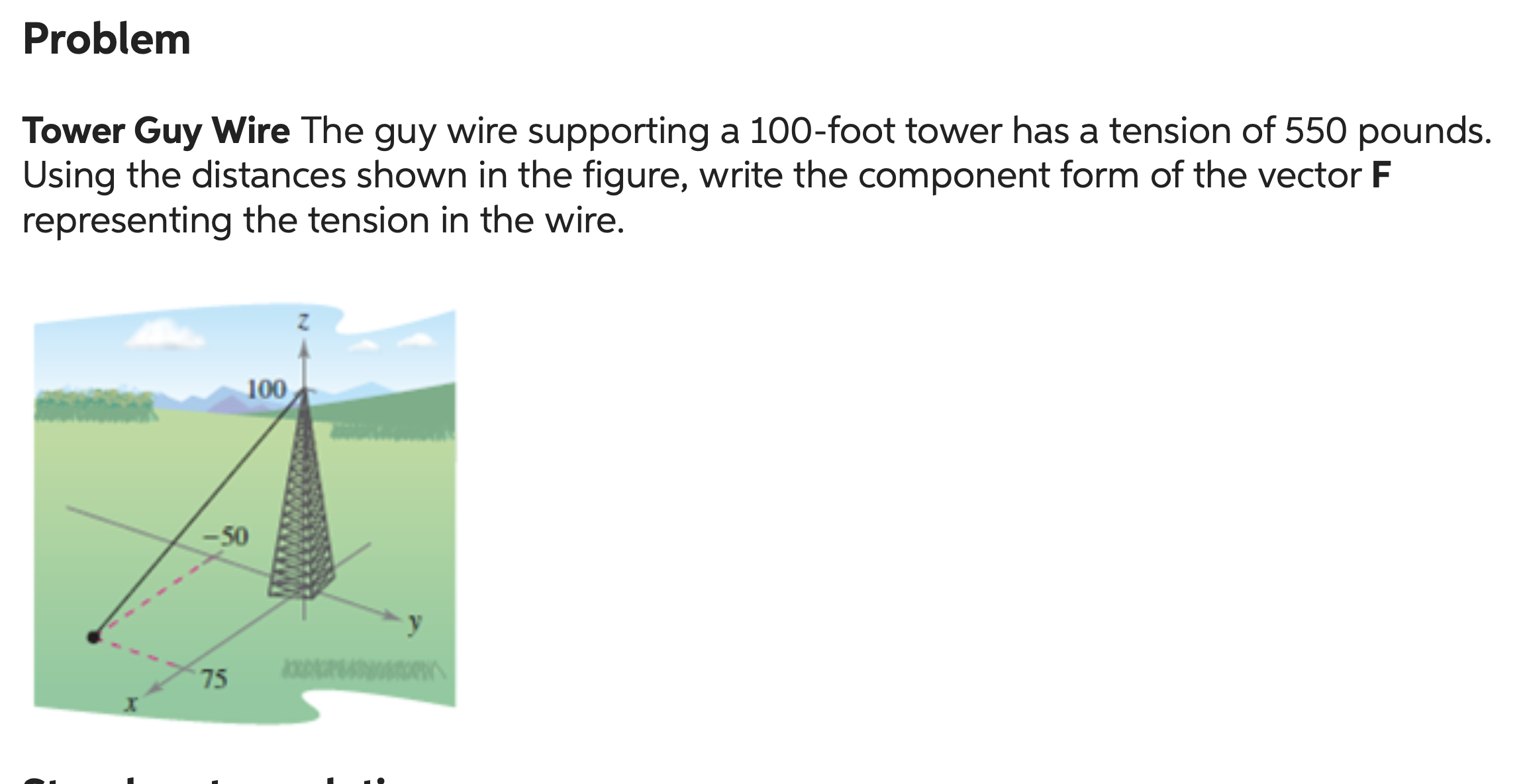 Solved Tower Guy Wire The guy wire supporting a 100-foot | Chegg.com