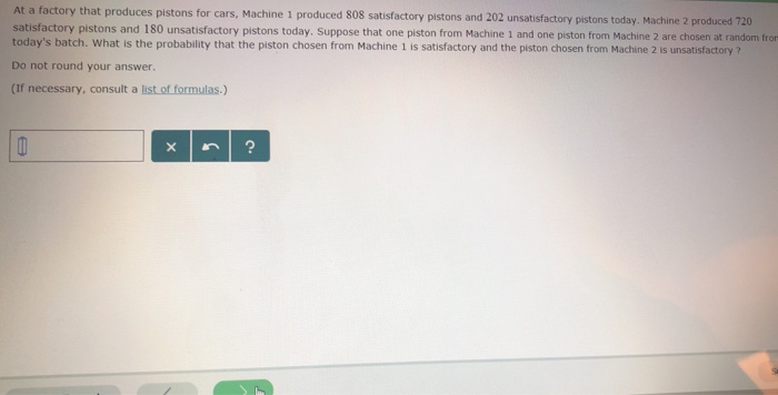 Solved At a factory that produces pistons for cars, Machine | Chegg.com