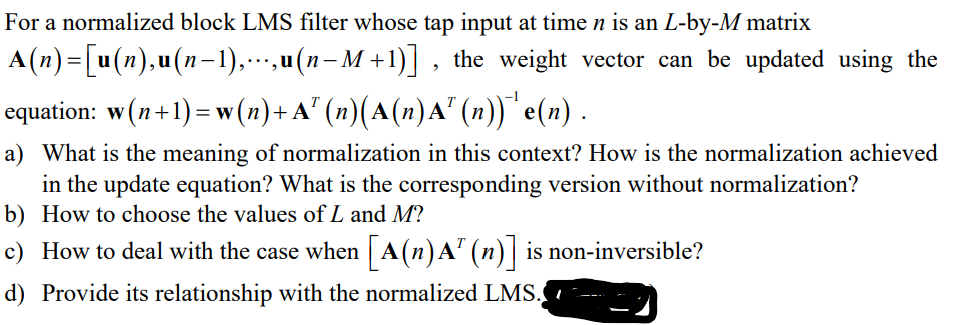Solved show all steps For a normalized block LMS filter | Chegg.com