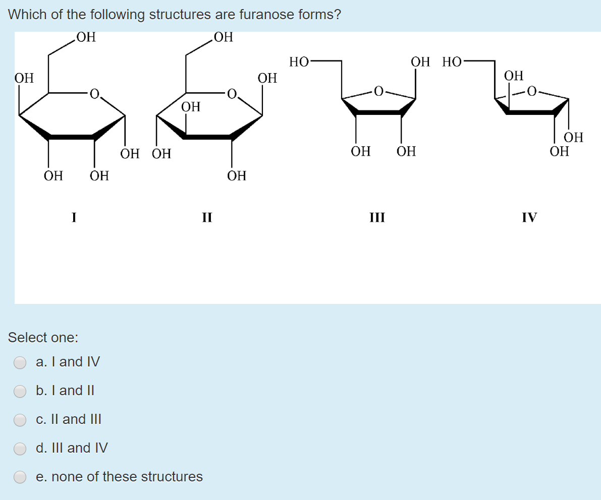 Solved Which of the following structures are furanose forms? | Chegg.com