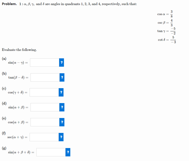 Solved Problem. 1:α,β,γ, and δ are angles in quadrants | Chegg.com