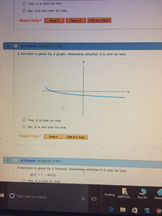 Solved Yes, it is one-to-one. No, it is not one-to-one. A | Chegg.com