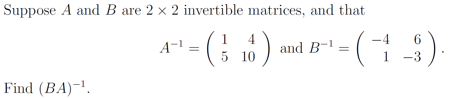 Solved Suppose A and B are 2 x 2 invertible matrices, and | Chegg.com