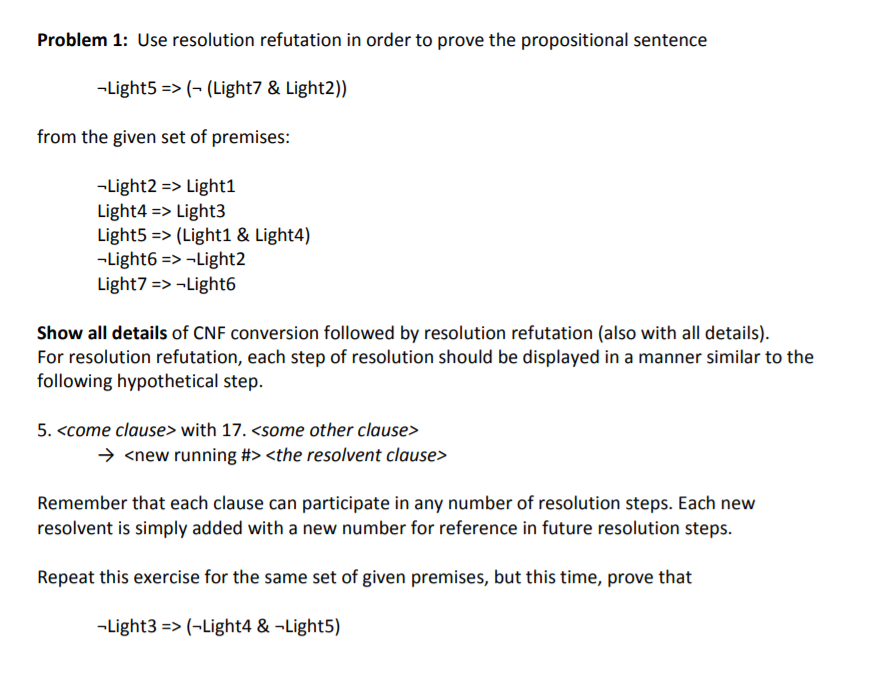 Problem 1: Use resolution refutation in order to | Chegg.com