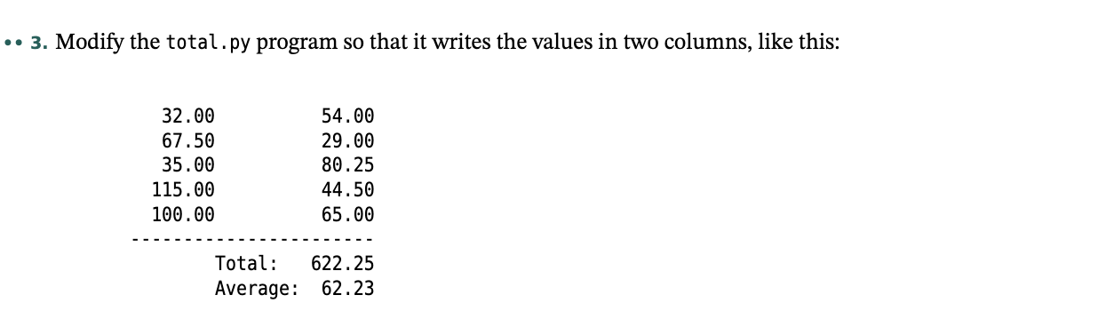 Solved •• 3. Modify the total.py program so that it writes | Chegg.com