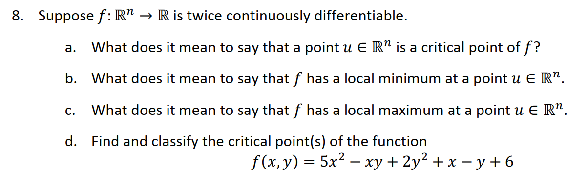 Solved 8. Suppose f:R” → R is twice continuously | Chegg.com