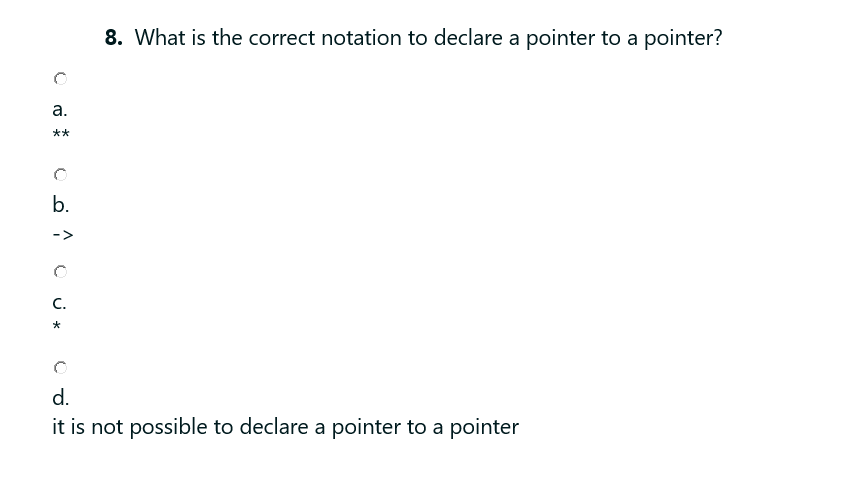 Solved 1. Select the correct method to dereference a struct | Chegg.com