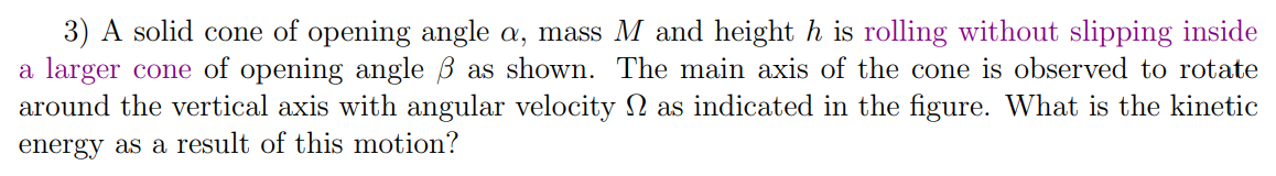 Solved 3) ﻿A solid cone of opening angle \( \alpha \), ﻿mass | Chegg.com