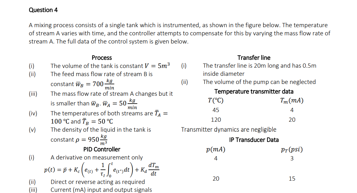 Question 4 A mixing process consists of a single tank | Chegg.com